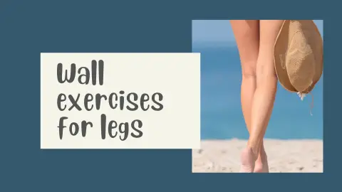 Wall exercises for legs - 4 moves to really improve your strength
