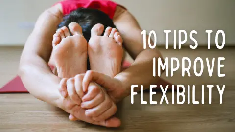 Flexibility training - top 10 tips for better results - My Fitness Planner