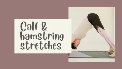 Tight hamstrings and calves - 6 stretches to improve your flexibility